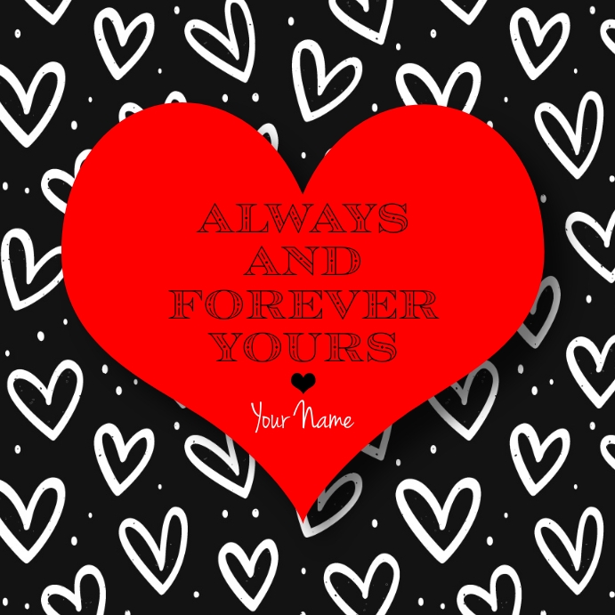 Always and Forever Yours Template | PosterMyWall