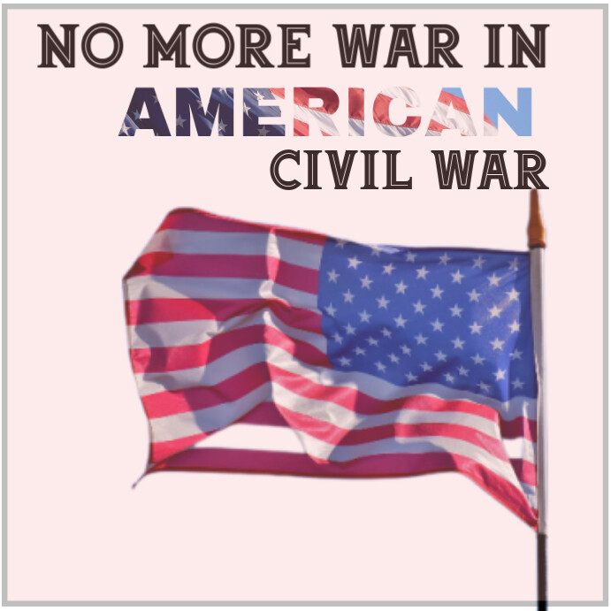American Civil war Template | PosterMyWall