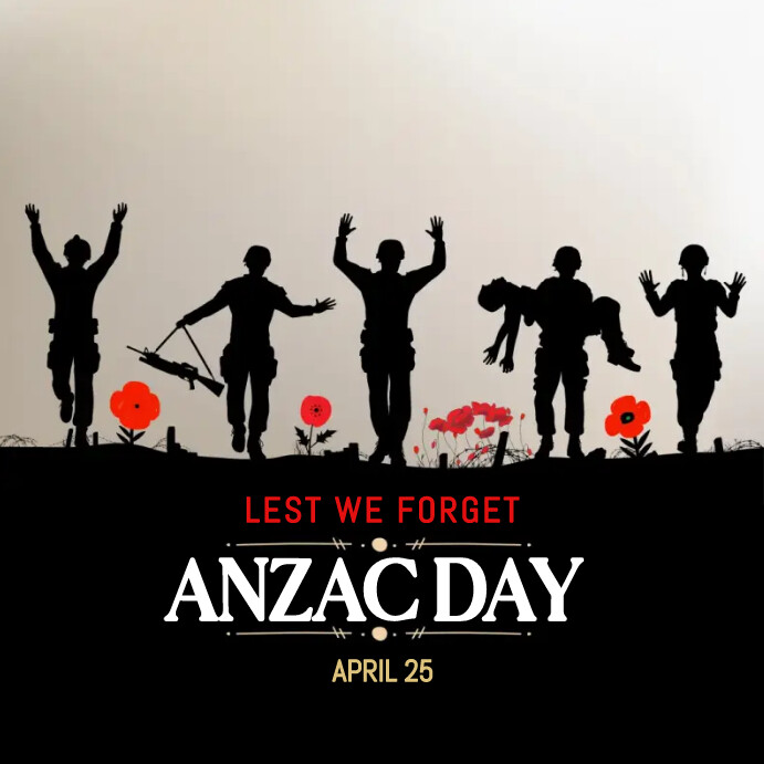 Anzac remembrance day template | PosterMyWall