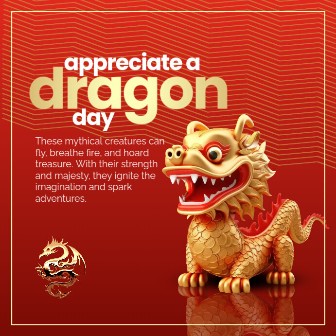 Appreciate A Dragon Day Instagram Post Template | PosterMyWall