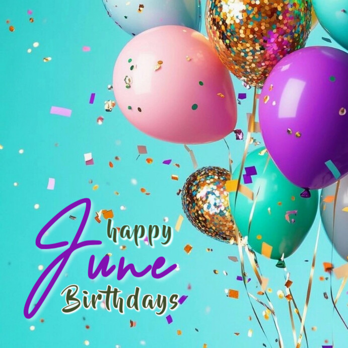 Aqua Joyful Happy June Birthdays Instagram Post Template | PosterMyWall