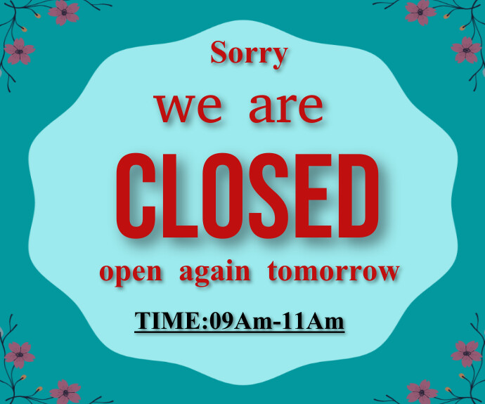 Aqua Maximalist Closed Notice Template Flyers | PosterMyWall