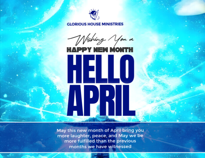 Copy of Aqua Professional Happy New Month, April Greetings, Hello April ...