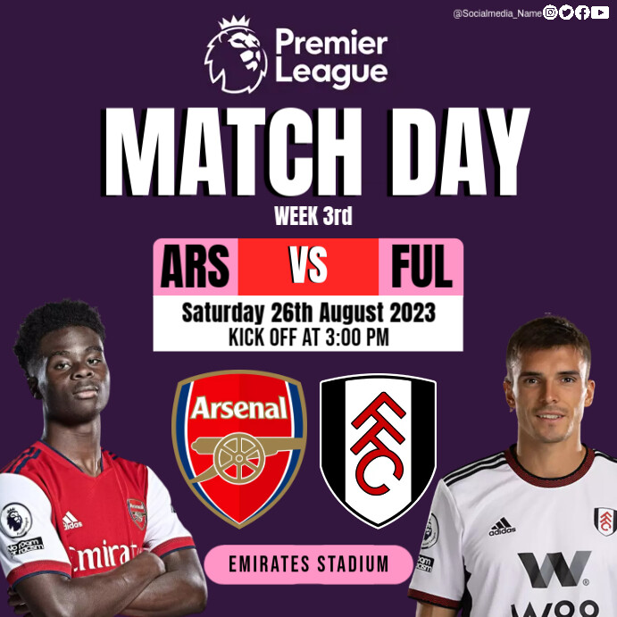ARSENAL VS FULHAM Template | PosterMyWall