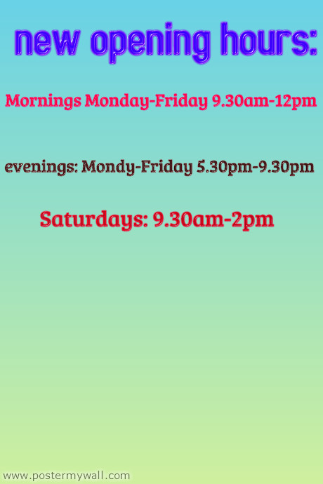 new opening hours | PosterMyWall