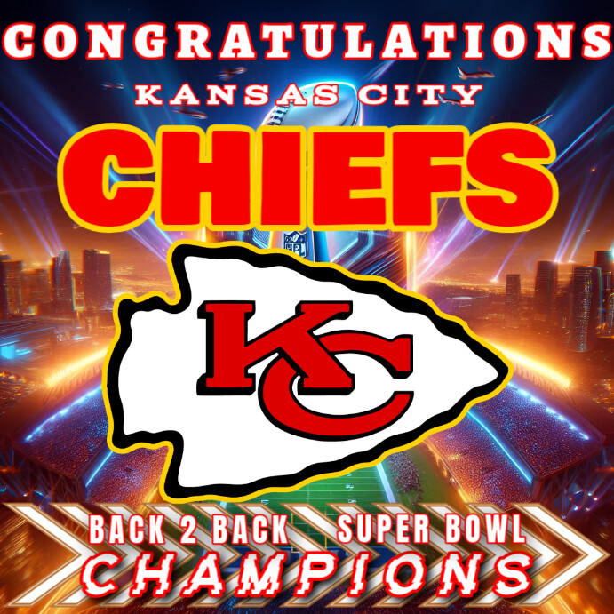 BACK 2 BACK CHAMPIONS SUPER BOWL KANSAS CITY CHIEFS Template | PosterMyWall