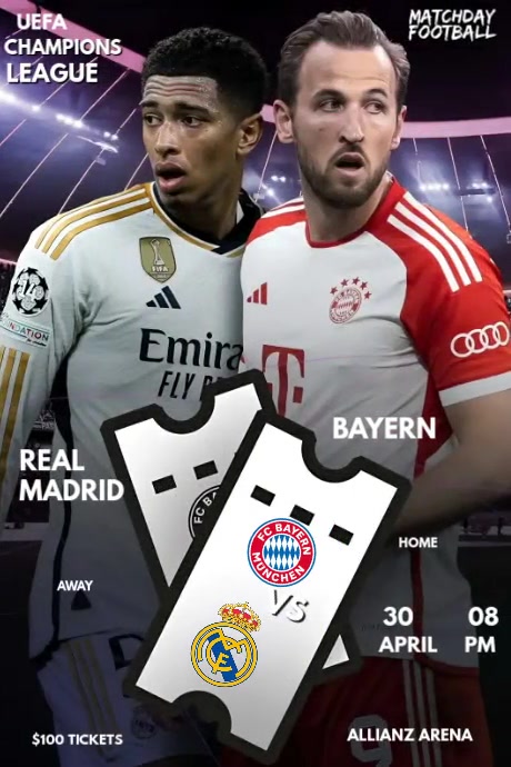 Bayern Munich VS Real Madrid UEFA CHAMPIONS Template | PosterMyWall