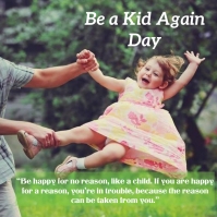 be a kid again day Template | PosterMyWall