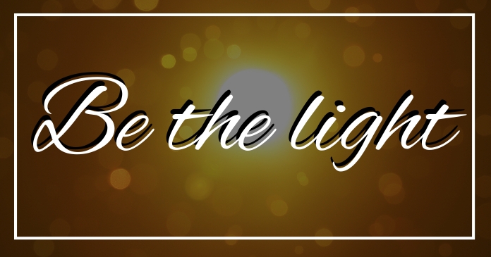 Be a light Template | PosterMyWall