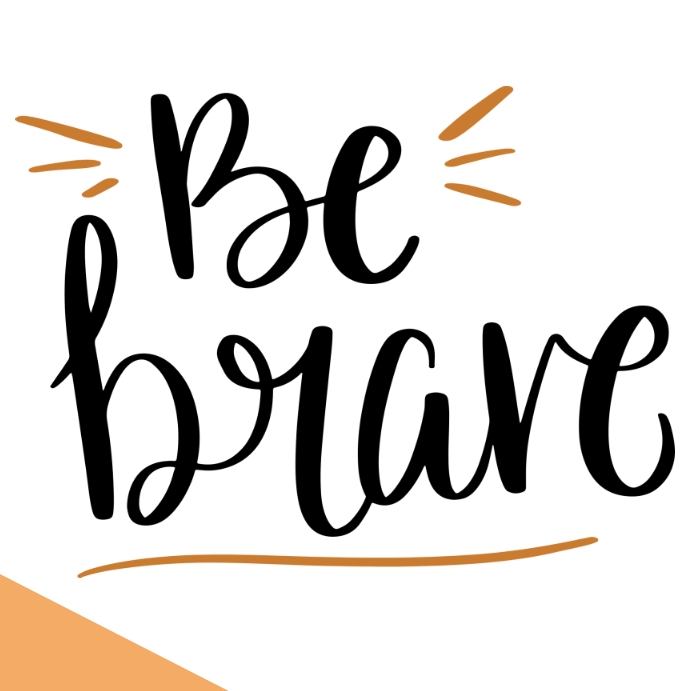 Be brave Template | PosterMyWall