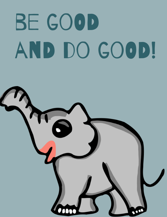 Be Good Template | PosterMyWall