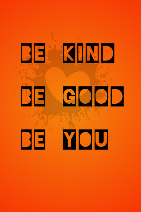 Be Kind, Be Good Template | PosterMyWall