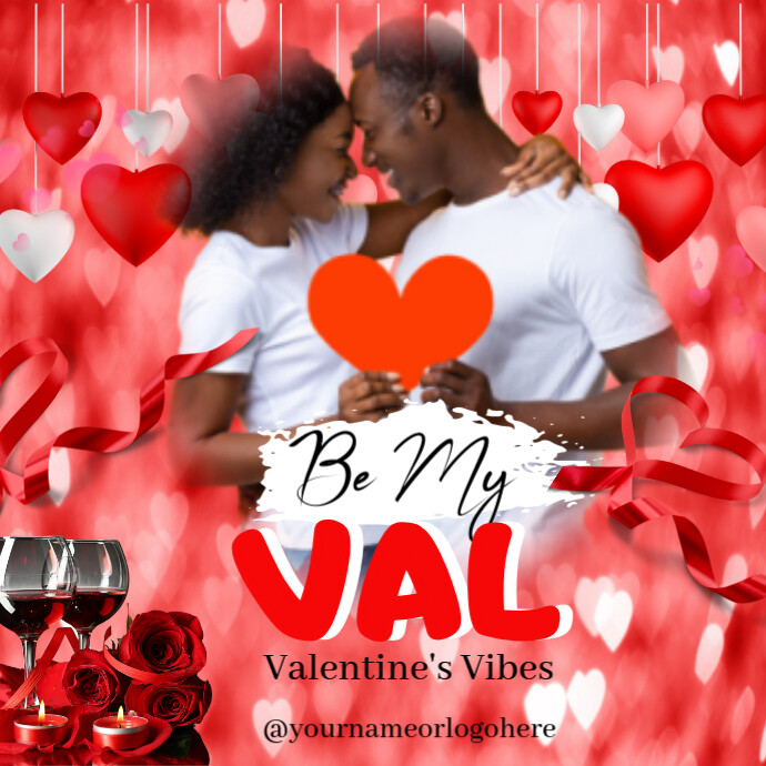 BE MY VAL Template | PosterMyWall