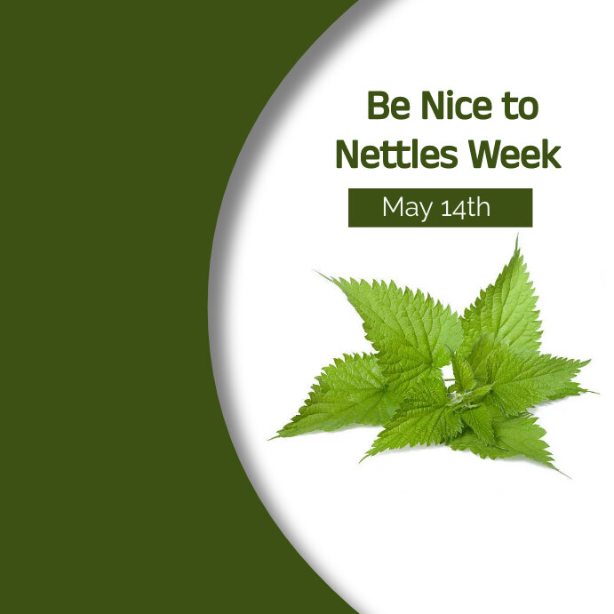 Plantilla de be nice to nettles week | PosterMyWall