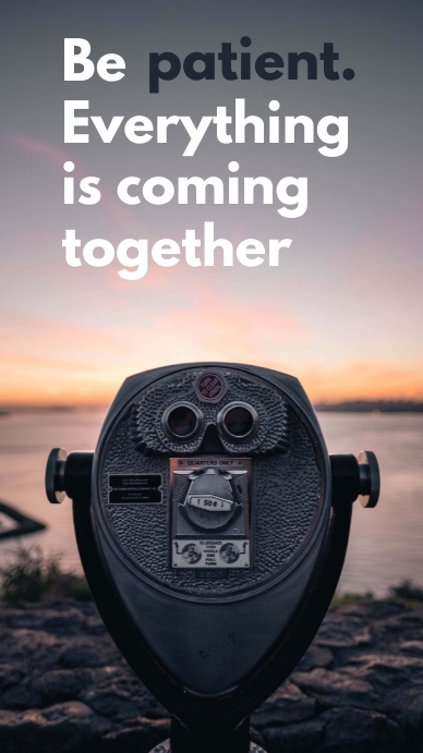 Be patient with everything quote template | PosterMyWall