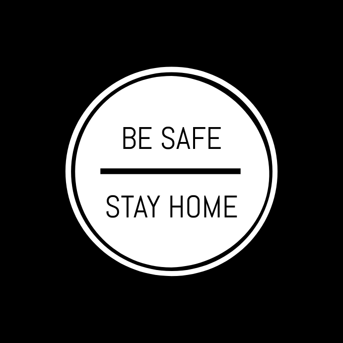 BE SAFE. STAY HOME FLYER Template | PosterMyWall