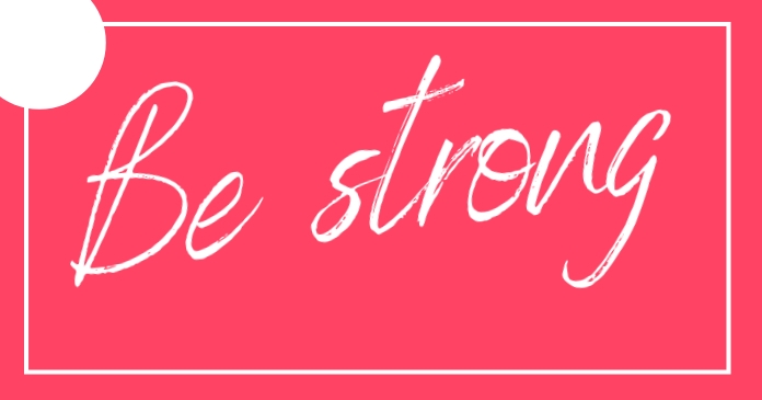 Be strong Template | PosterMyWall