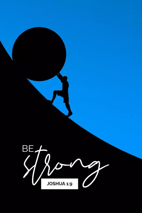 BE STRONG Joshua 1:9 poster Template | PosterMyWall