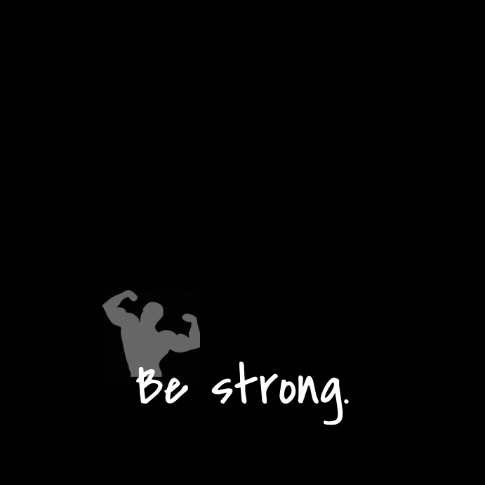 Be strong quote design template | PosterMyWall