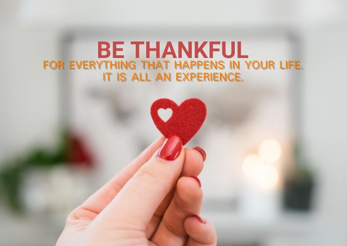 BE THANKFUL QUOTE TEMPLATE | PosterMyWall