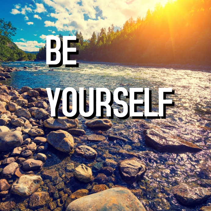 Be yourself Template | PosterMyWall