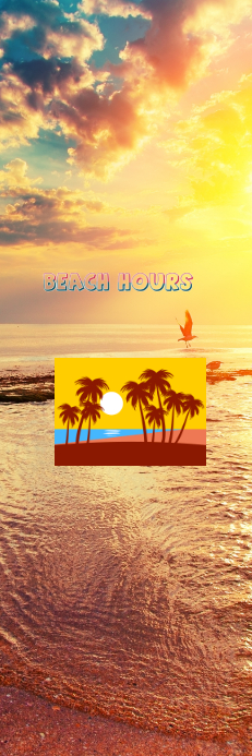 beach hours (1) Template | PosterMyWall