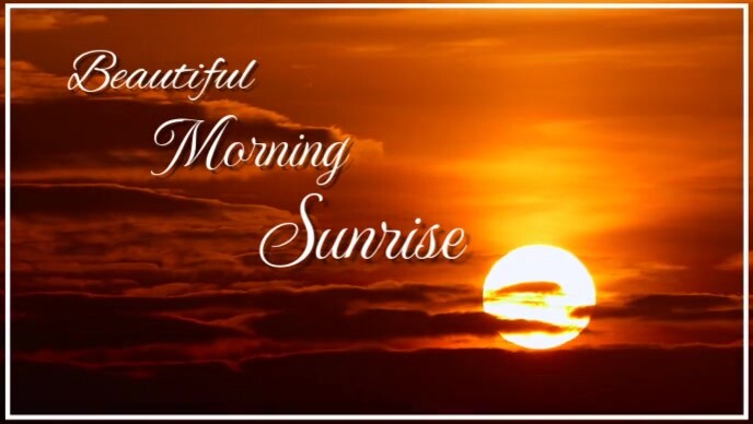 Beautiful Morning Sunrise Template | PosterMyWall