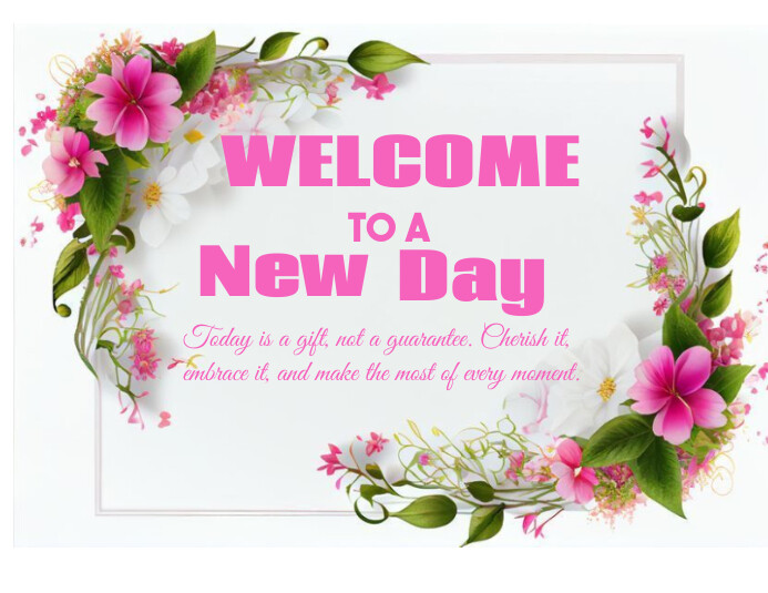 Plantilla de Beautiful New day greeting and quotes | PosterMyWall