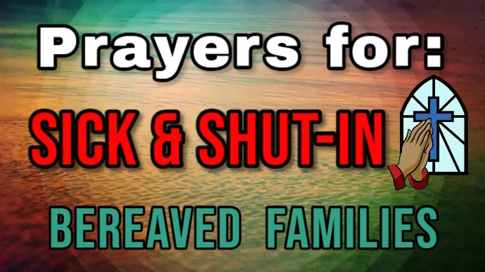 GBC Prayer Sick Shut in 09 17 2023 | PosterMyWall