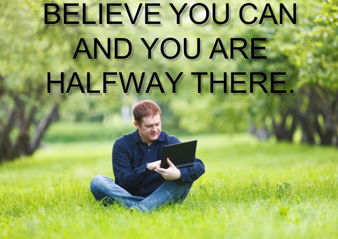 BELIEVE AND HALFWAY QUOTE TEMPLATE | PosterMyWall