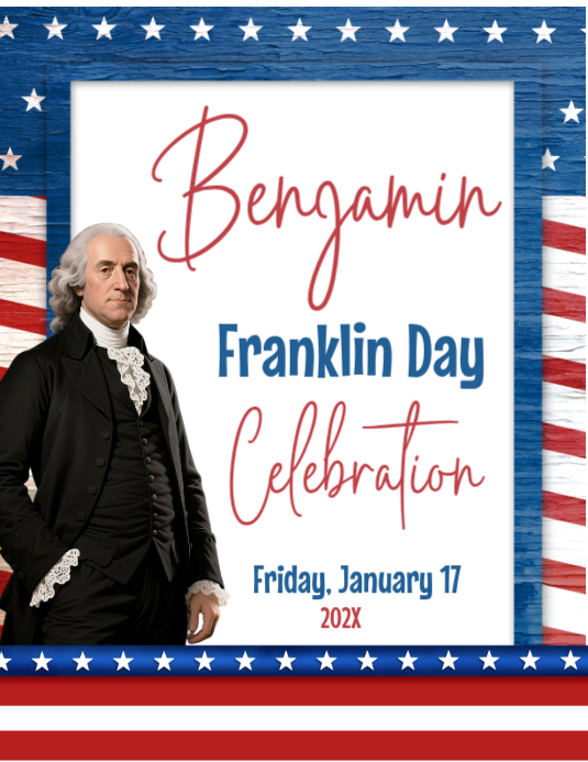 Benjamin Franklin Day Template | PosterMyWall