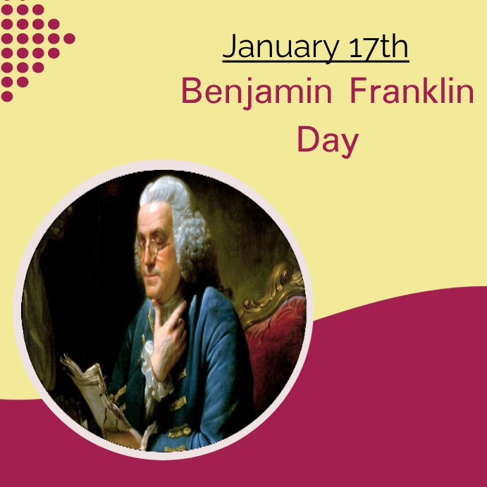 benjamin franklin day Template | PosterMyWall