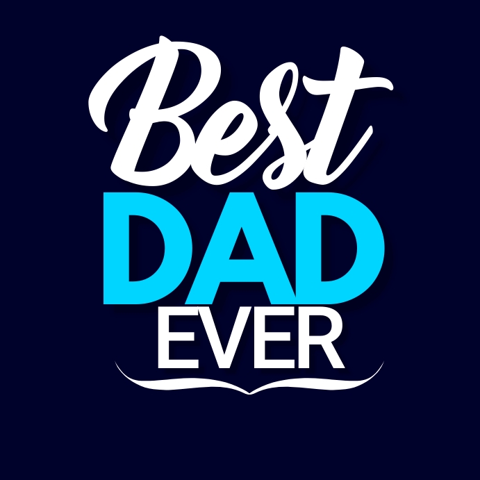 best dad Template | PosterMyWall