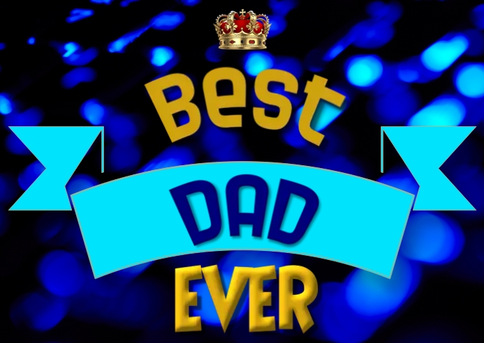 BEST DAD EVER Template | PosterMyWall
