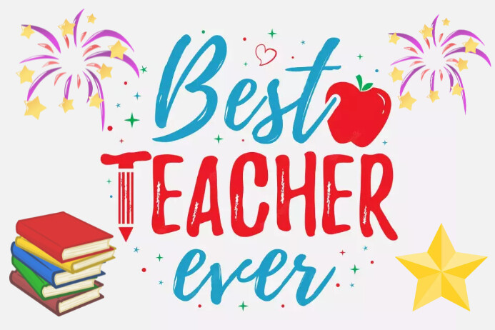 Best teacher ever! Template | PosterMyWall