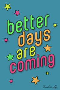 Good Days Are Coming motivational flyer Template | PosterMyWall