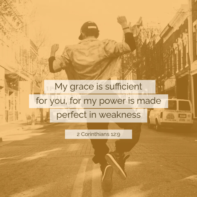 Bible Verse 2 Corinthians 12:9 Template | PosterMyWall