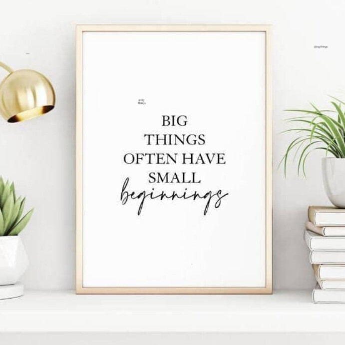 Big Things Have Small Beginnings – Minimalist Motivational Quote Wall ...
