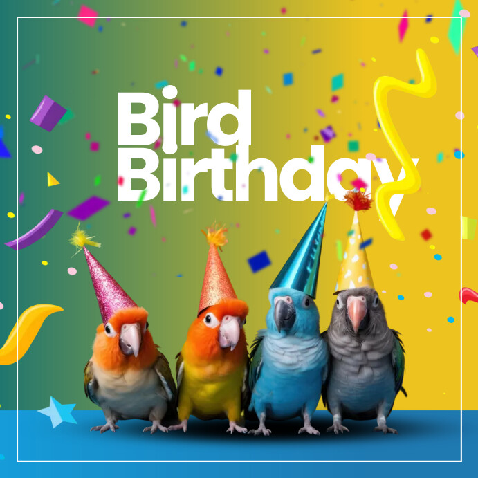 Bird Day / Bird Birthday Template | PosterMyWall