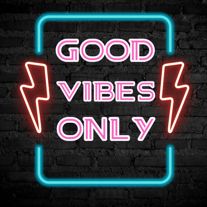 Black 3d Neon Good Vibes Instagram Post Template | PosterMyWall