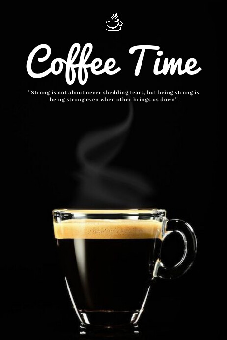 Black Coffee Time Poster Template | PosterMyWall
