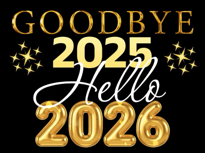Black Goodbye 2025 , Hello 2026 Yard Sign Template | PosterMyWall