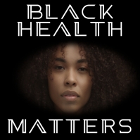 11,220+ black health matters Customizable Design Templates | PosterMyWall