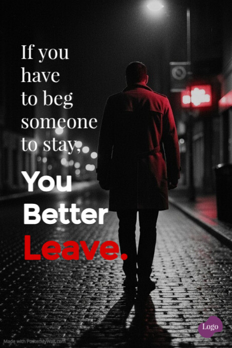 Black Illustrative Better Leave Poster Template | PosterMyWall