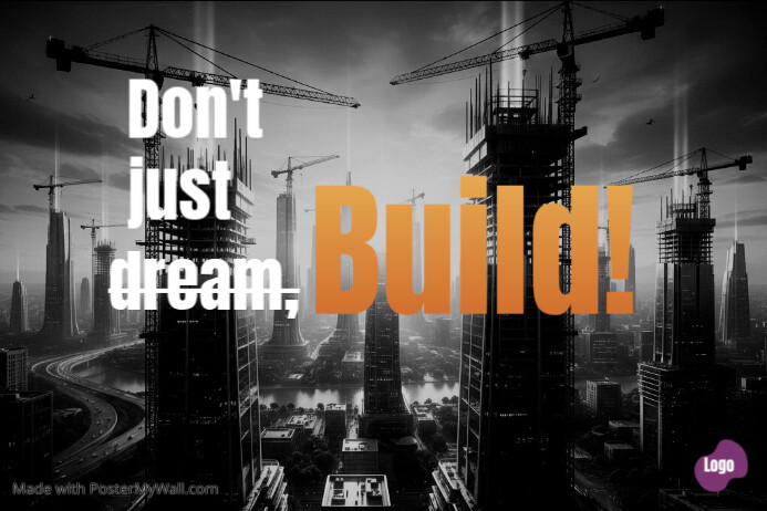 Black Illustrative Dream To Build Poster Template | PosterMyWall