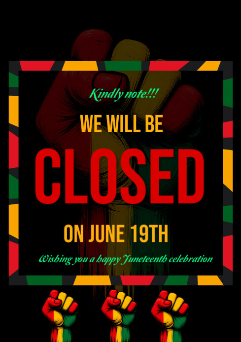 Copy of Black Maximalist Editable Juneteenth Closed Sign A4 | PosterMyWall