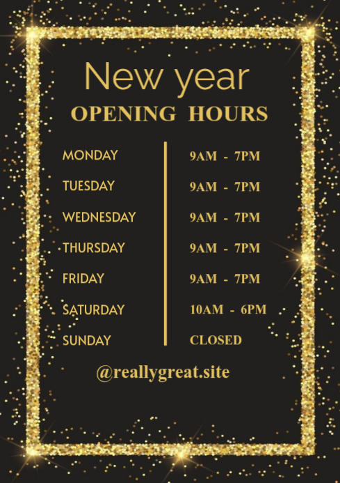 Copy of Black Maximalist New Year Opening Hours A4 | PosterMyWall