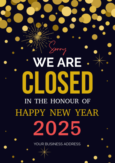 Copy of Black Maximalist Sorry We Are Closed On New Year 2025 A4 ...