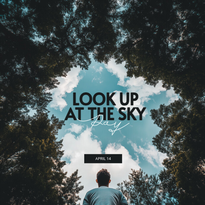 Copy of Black Modern & Minimal Look Up At The Sky Day Instagram Post ...