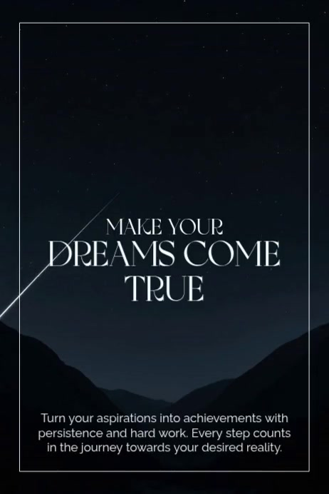 Black Modern & Minimal Make Your Dreams Come Treu Day Poster Template ...